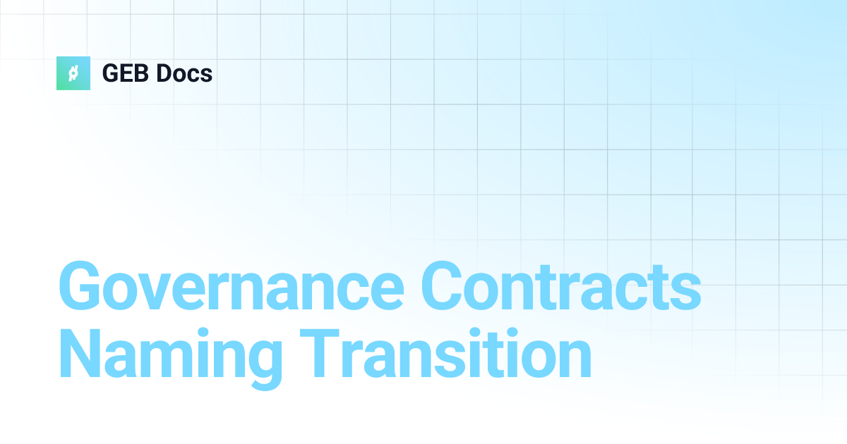 Governance Contracts Naming Transition | GEB Docs
