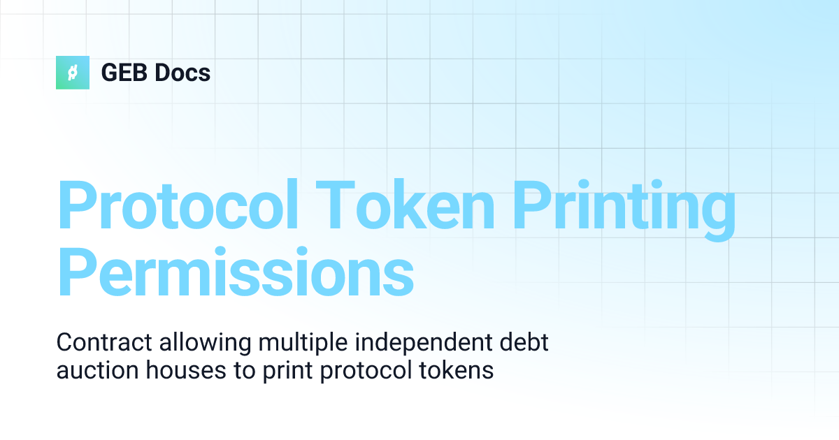 Protocol Token Printing Permissions | GEB Docs