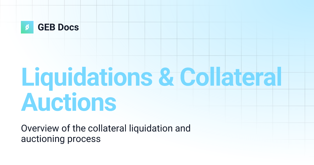 Liquidations & Collateral Auctions | GEB Docs